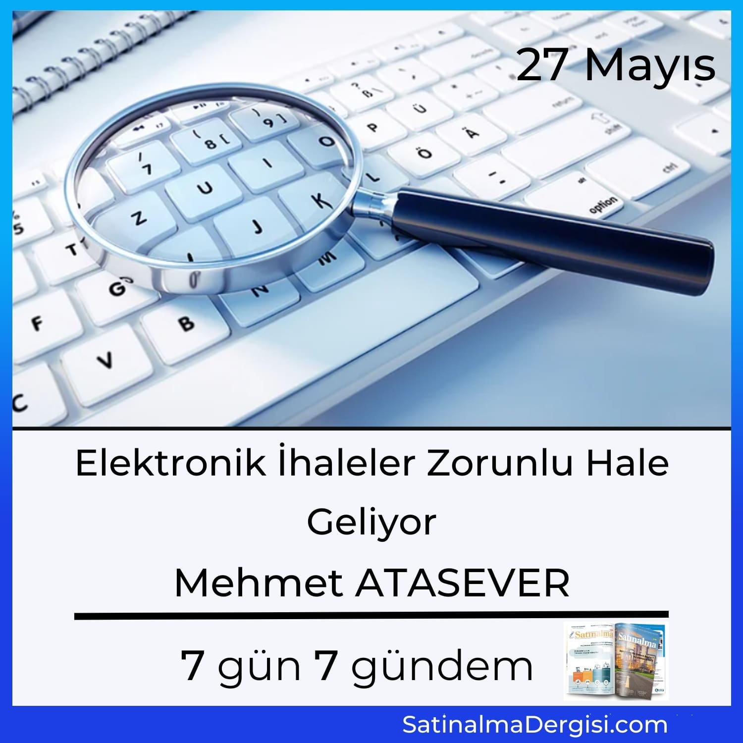 Elektronik İhaleler Zorunlu Hale Geliyor | Satınalma Dergisi