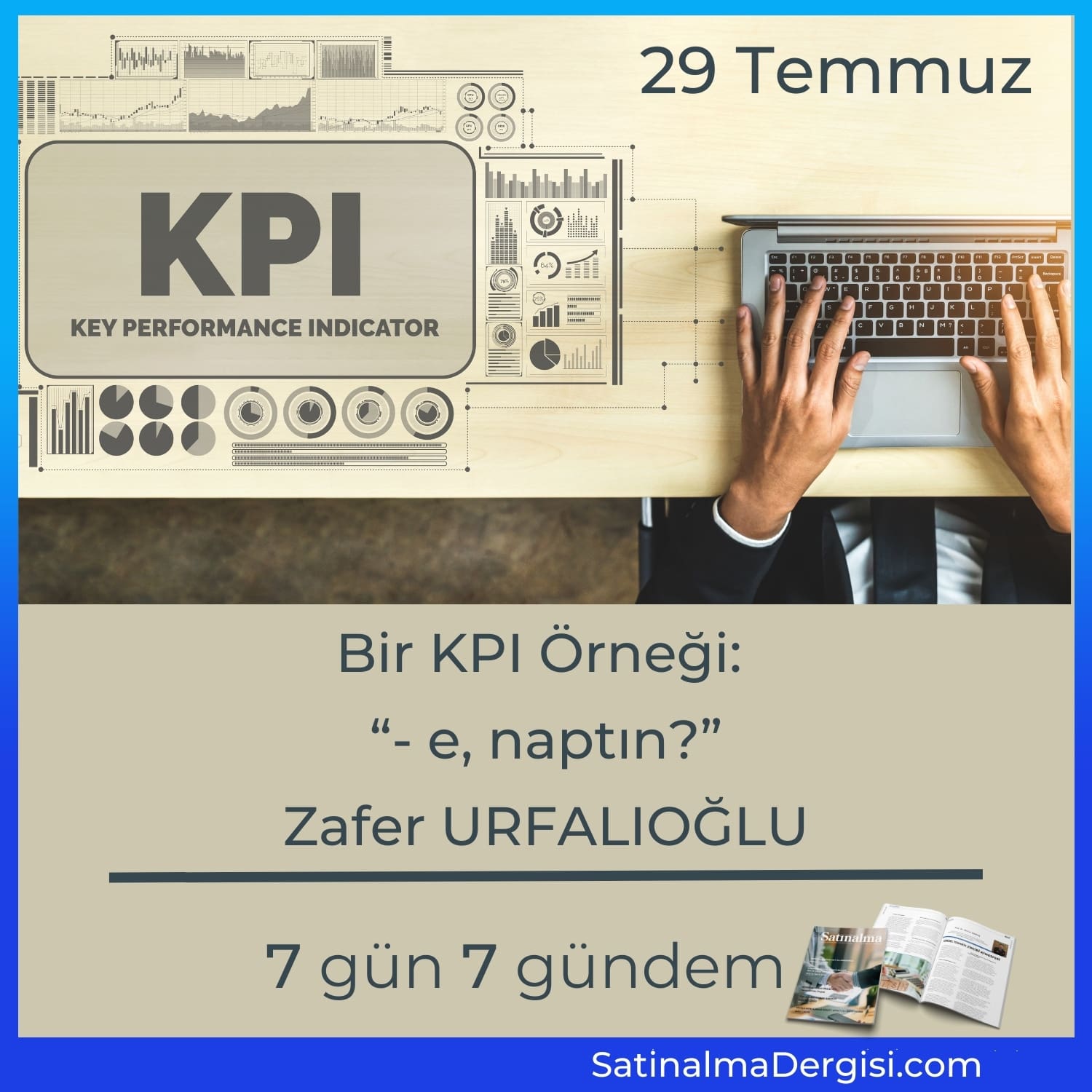 Bir KPI Örneği: “- e, naptın?” | Satınalma Dergisi