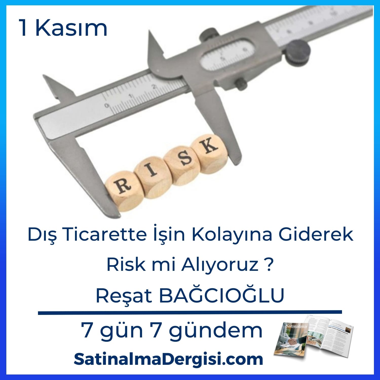 Dış Ticarette İşin Kolayına Giderek Risk mi Alıyoruz ? | Satınalma Dergisi