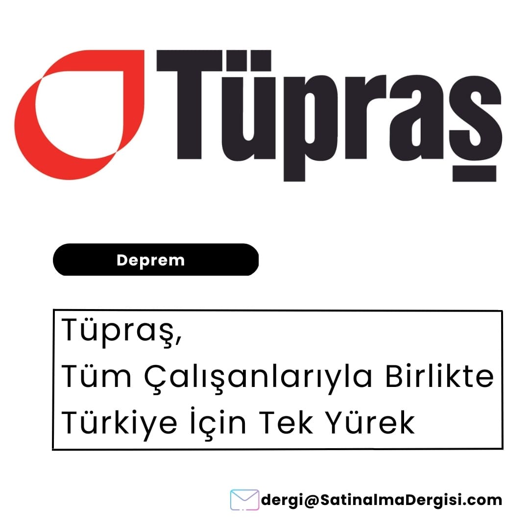 Tüpraş, Tüm Çalışanlarıyla Birlikte Türkiye İçin Tek Yürek | Satınalma ...