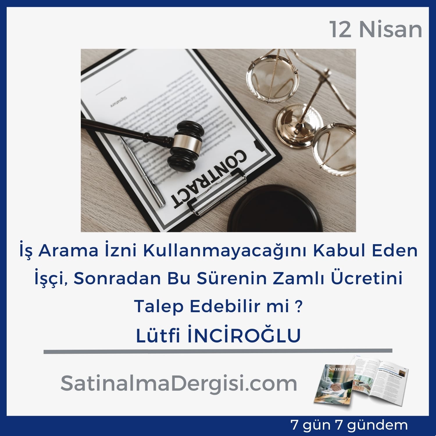 İş Arama İzni Kullanmayacağını Kabul Eden İşçi, Sonradan Bu Sürenin ...