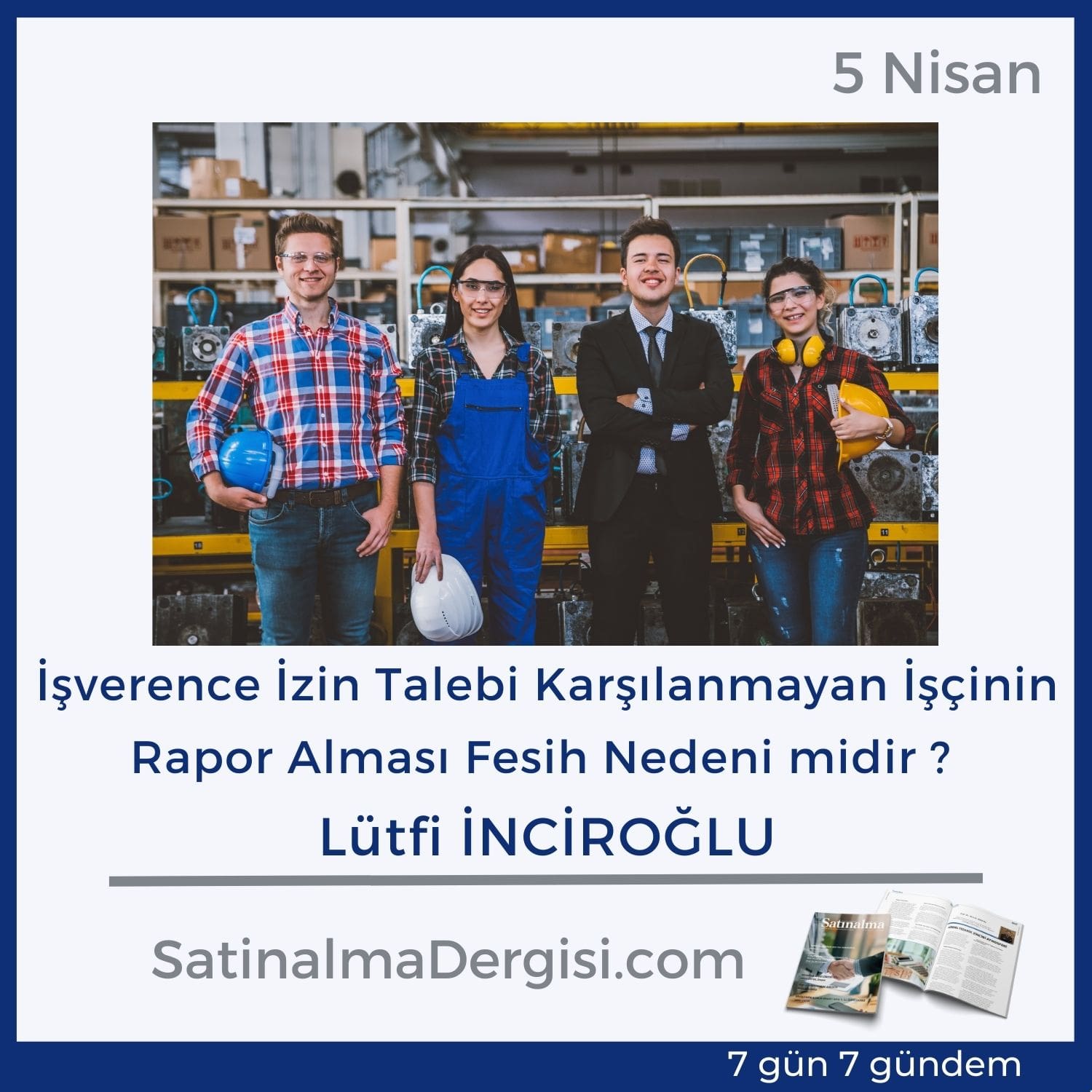 İşverence İzin Talebi Karşılanmayan İşçinin Rapor Alması Fesih Nedeni ...