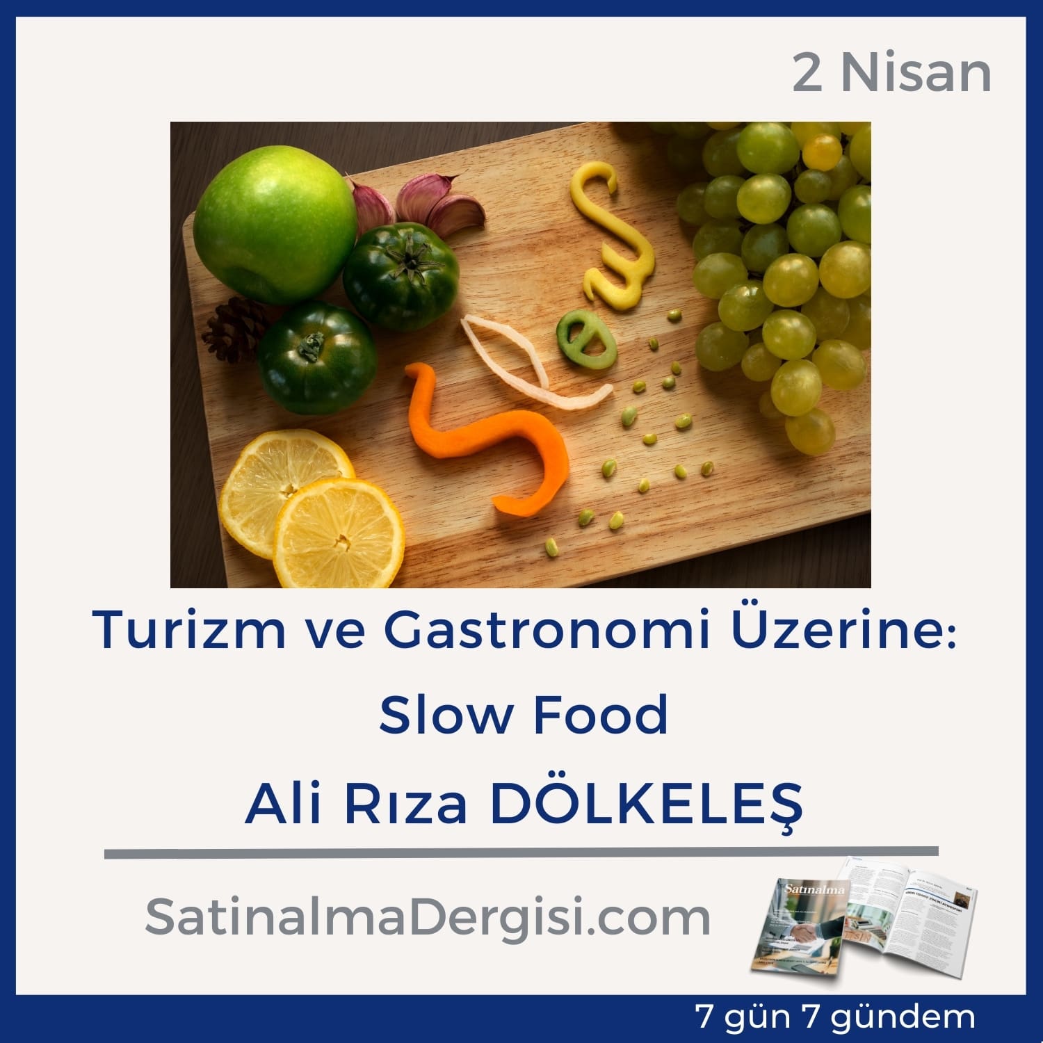 Turizm ve Gastronomi Üzerine: Slow Food | Satınalma Dergisi