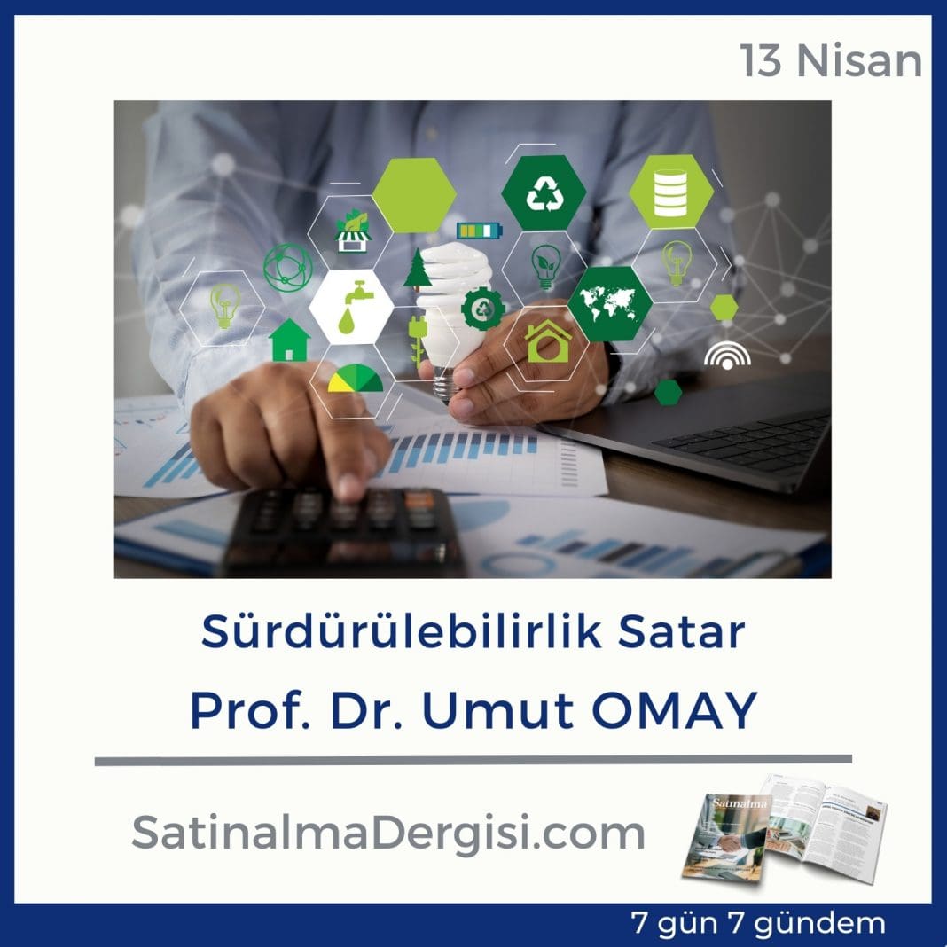 Sürdürülebilirlik Satar | Satınalma Dergisi