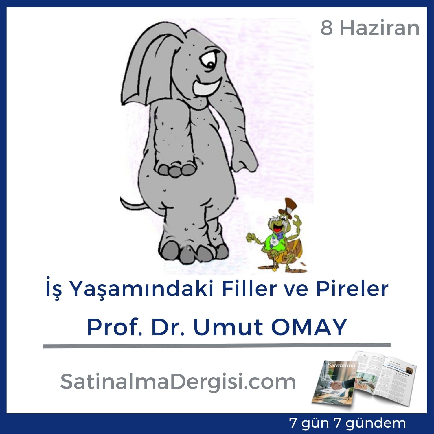 İş Yaşamındaki Filler ve Pireler | Satınalma Dergisi
