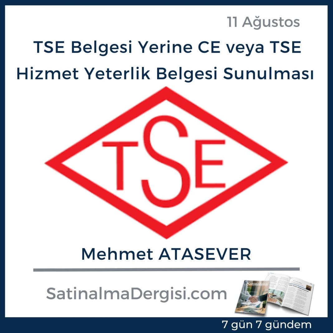 TSE Belgesi Yerine CE veya TSE Hizmet Yeterlik Belgesi Sunulması ...