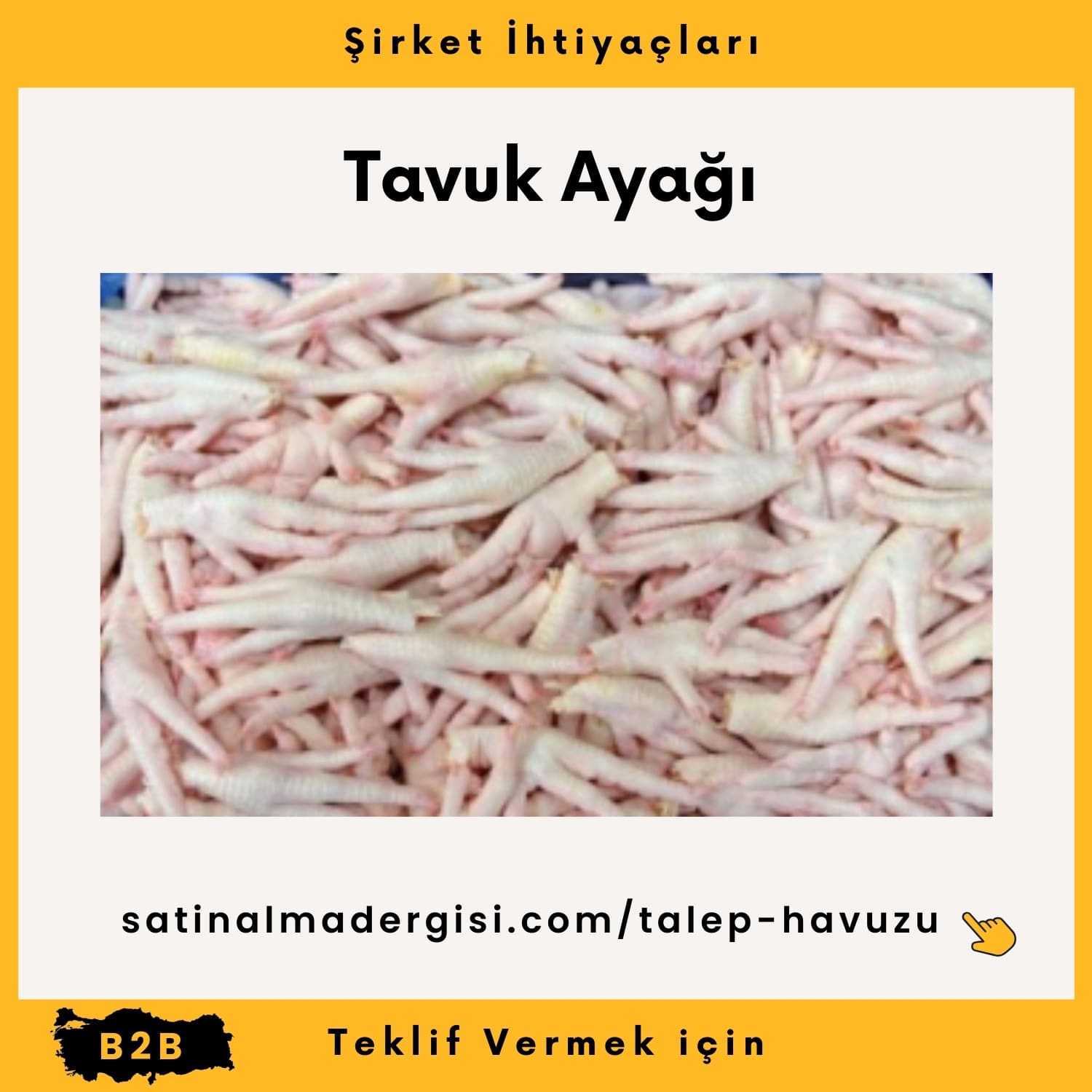 Alım Talebi: Dondurulmuş Tavuk Ayağı | Satınalma Dergisi