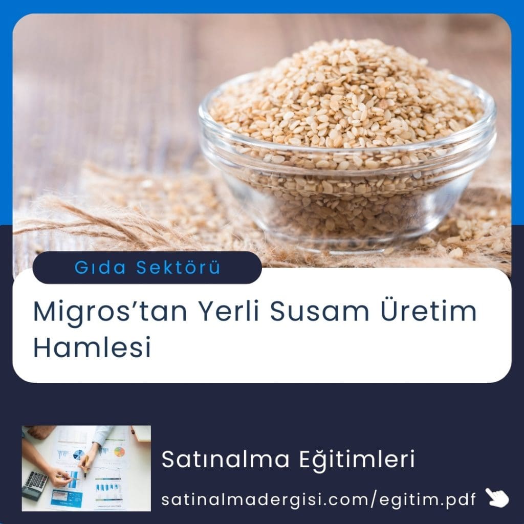 Migros’tan Yerli Susam Üretim Hamlesi | Satınalma Dergisi
