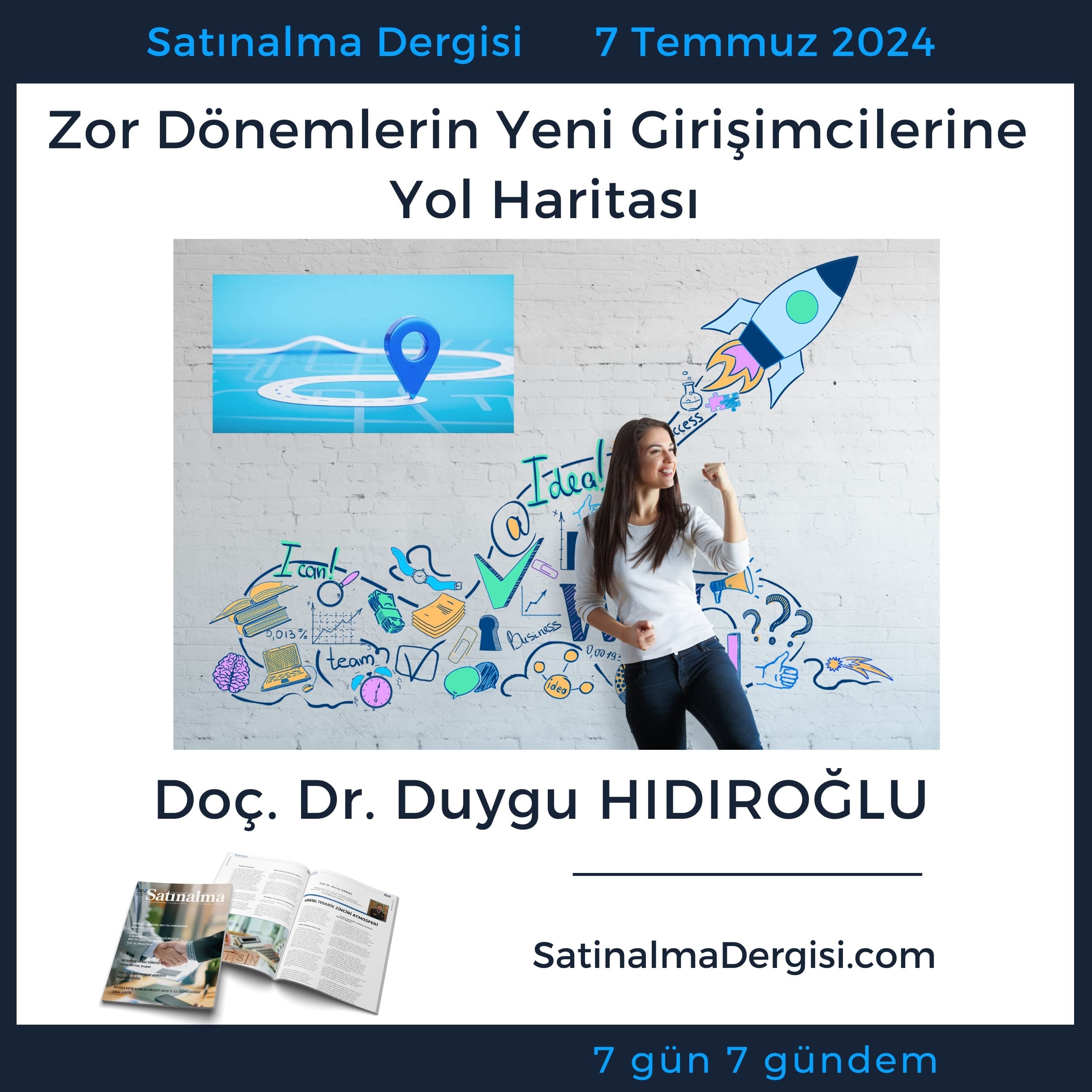 Zor Dönemlerin Yeni Girişimcilerine Yol Haritası | Satınalma Dergisi
