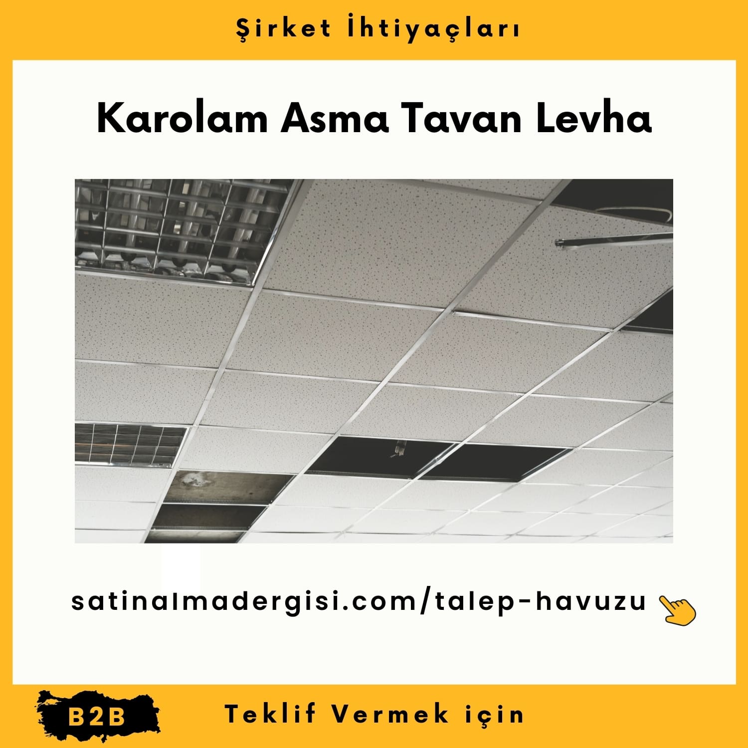 Alım Talebi: Karolam Asma Tavan Levha | Satınalma Dergisi