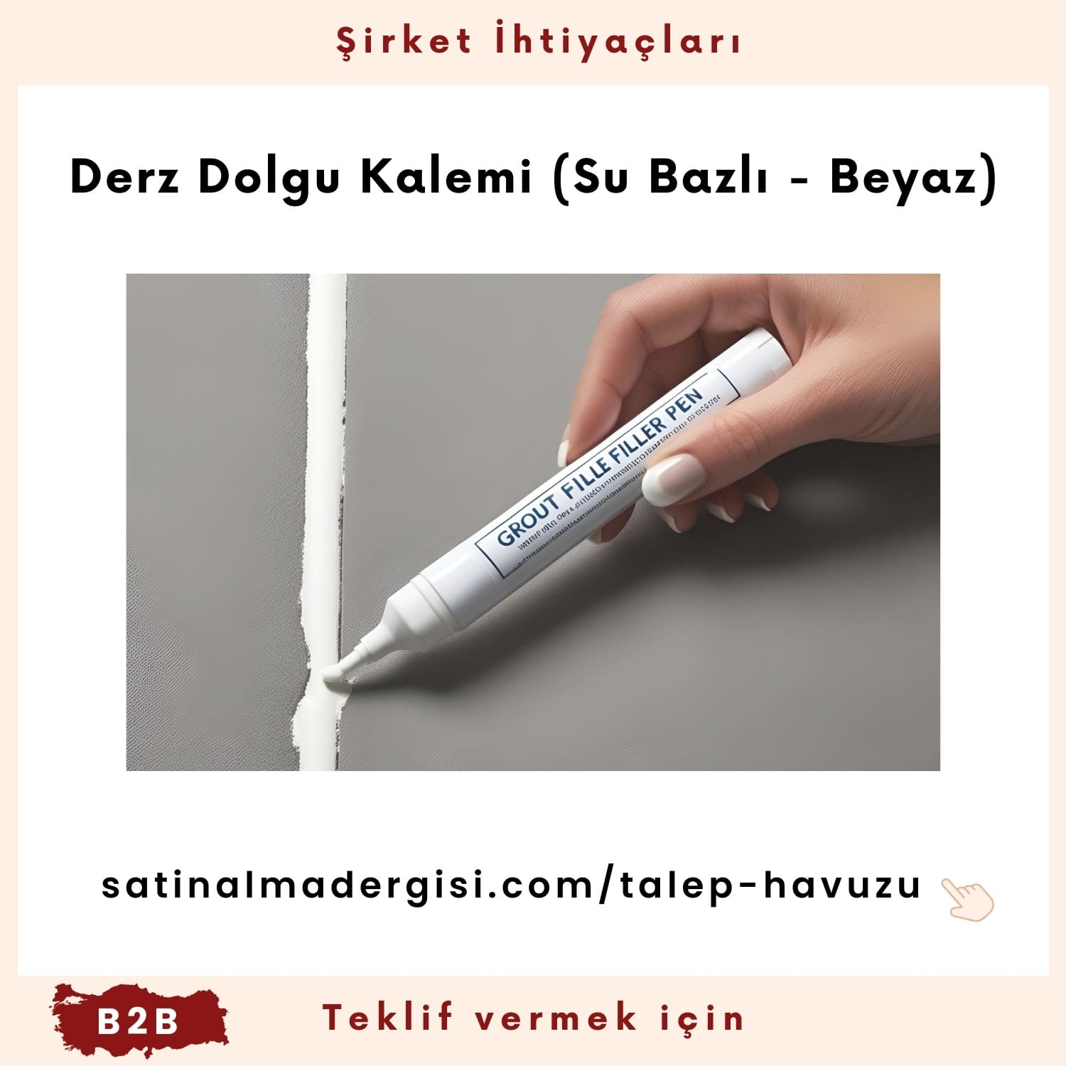 Alım Talebi: Derz Dolgu Kalemi (Su Bazlı - Beyaz) | Satınalma Dergisi