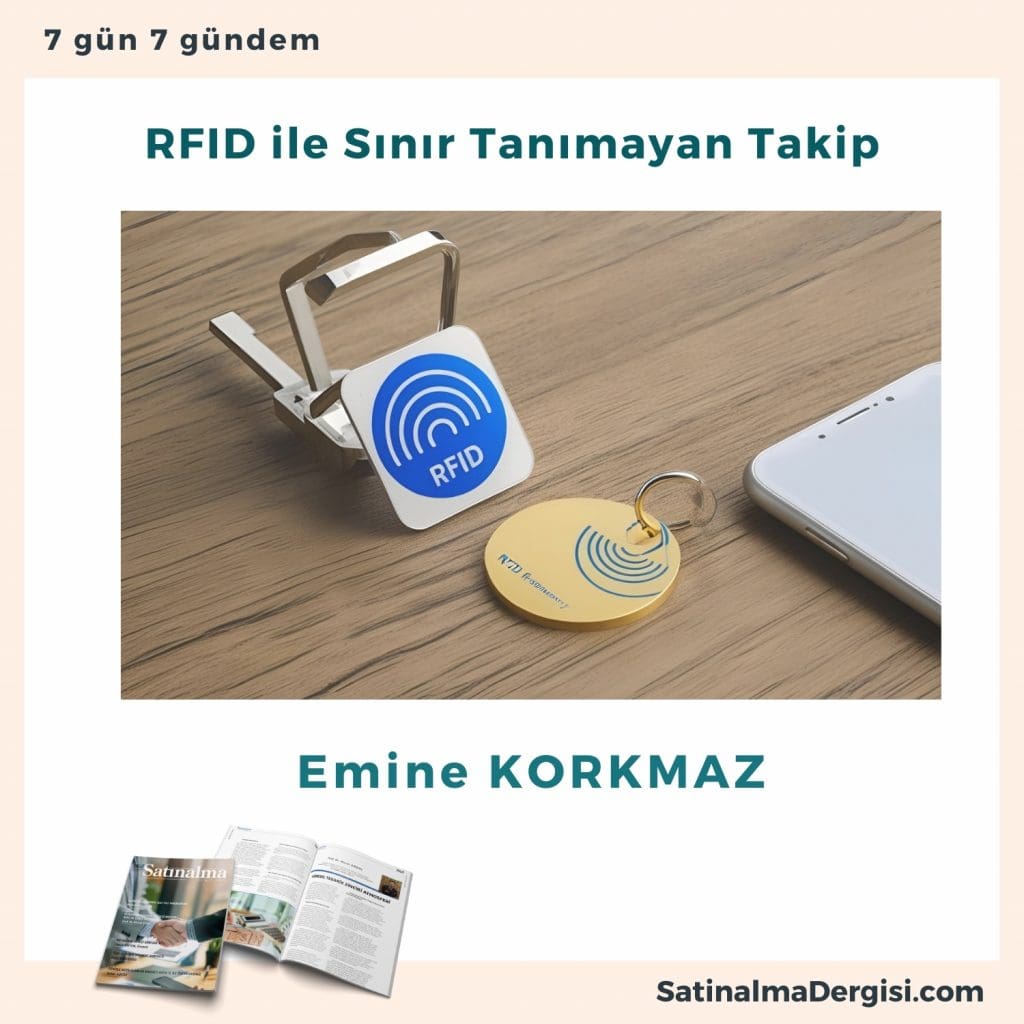 RFID ile Sınır Tanımayan Takip | Satınalma Dergisi